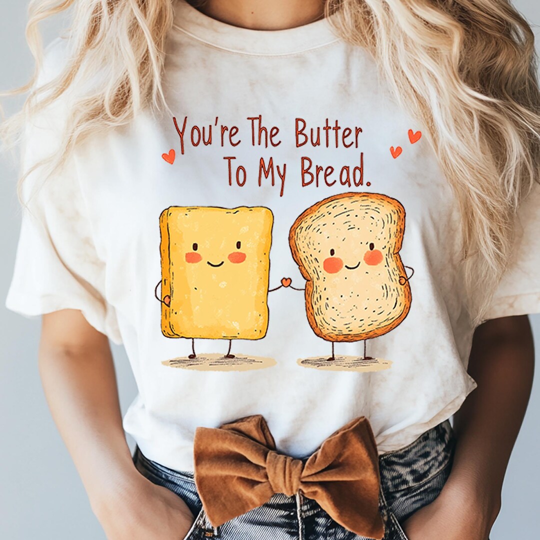 Valentine's Day Love Png, You're the Butter to My Bread, Retro ...