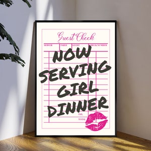 Now Serving Girl Dinner, Girl Dinner Poster, Guest Check Poster, Guest ...