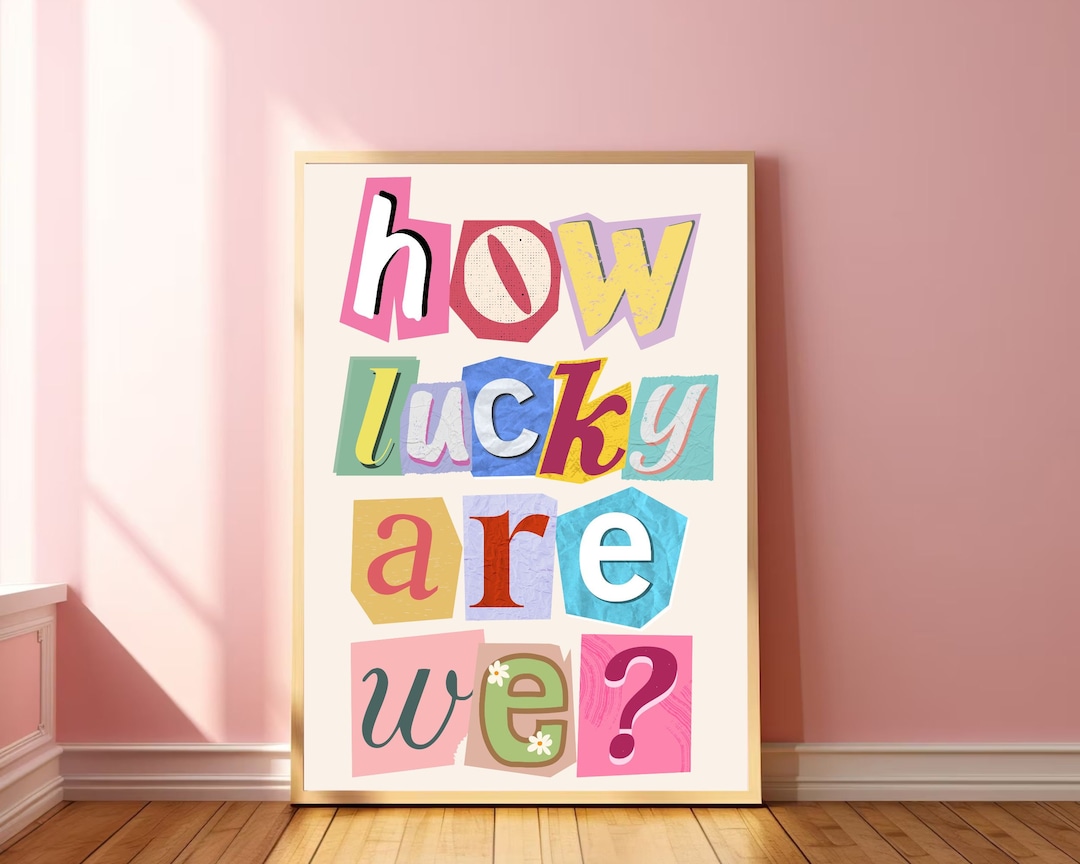 How Lucky Are We Magazine Letter Art Lucky Poster College Room Poster ...