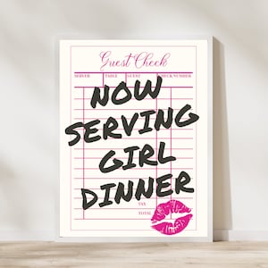 Now Serving Girl Dinner, Girl Dinner Poster, Guest Check Poster, Guest ...