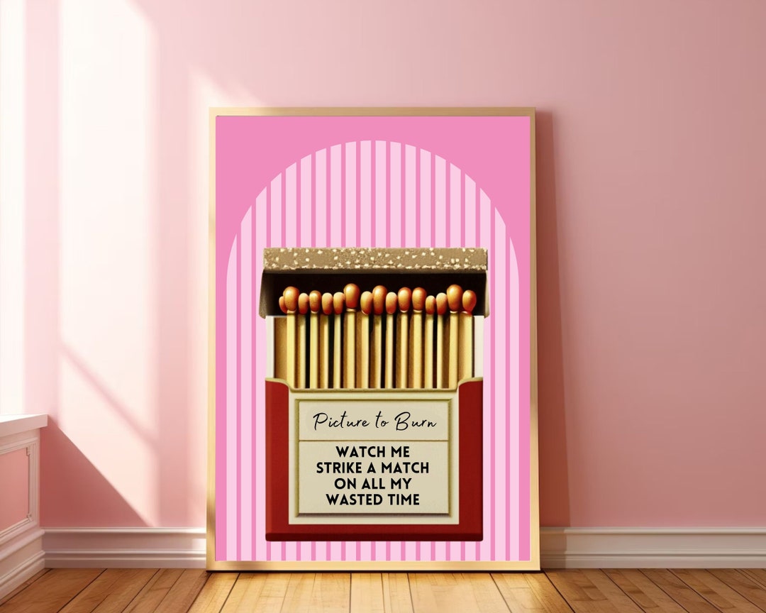 Picture to Burn Poster Matchbox Wall Art Picture to Burn Print Matchbox ...