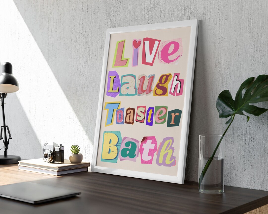 Live Laugh Toaster Bath Poster Magazine Letters Art Cutout Letter ...