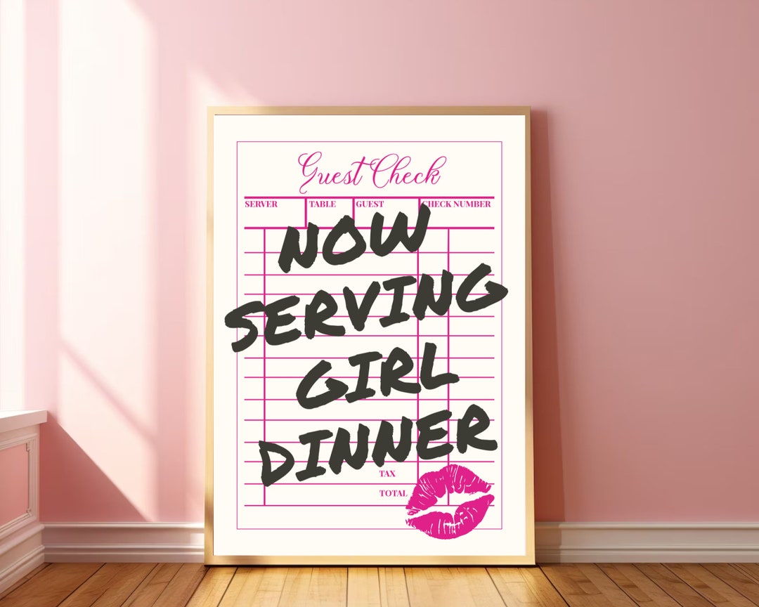 Now Serving Girl Dinner, Girl Dinner Poster, Guest Check Poster, Guest ...
