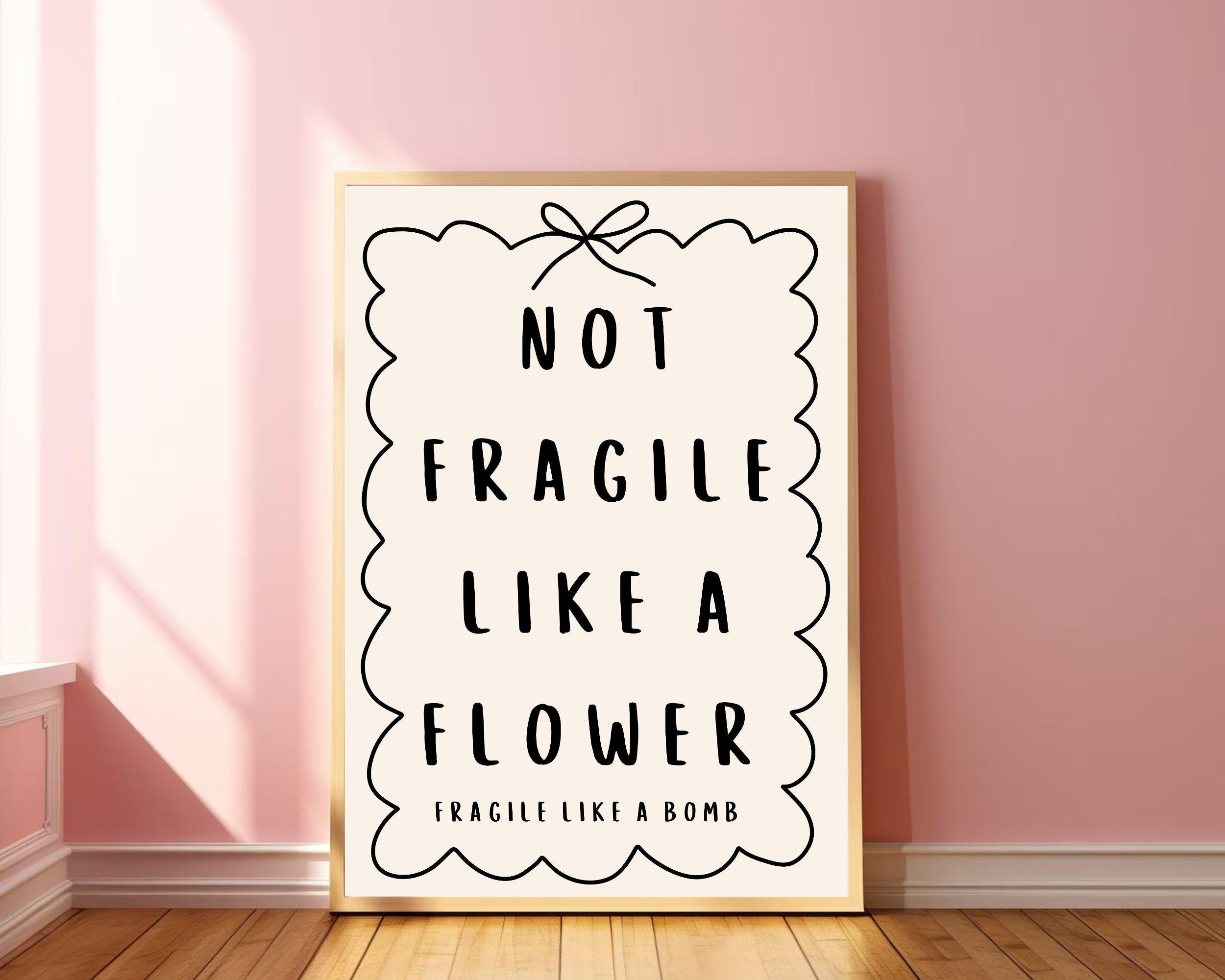 Not Fragile Like a Flower Fragile Like a Bomb RBG Poster Activism Decor ...