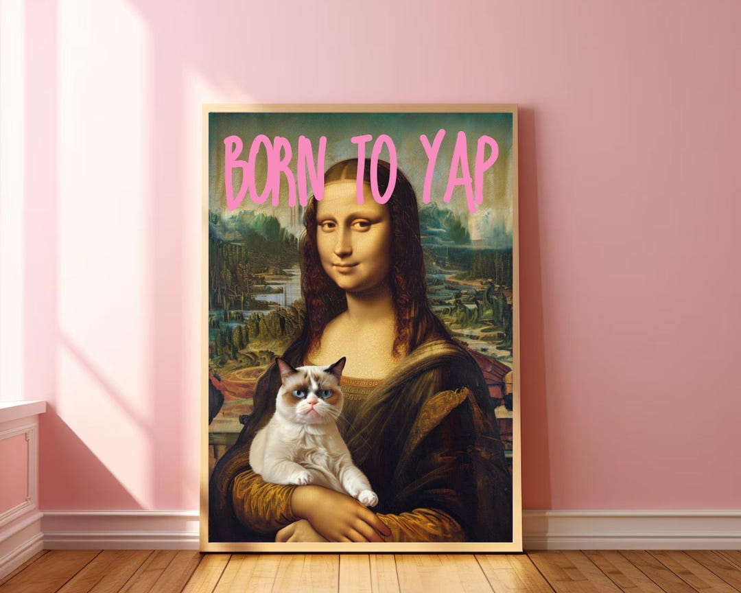 Born to Yap Poster Mona Lisa Funny Grumpy Cat Art Renaissance Painting ...