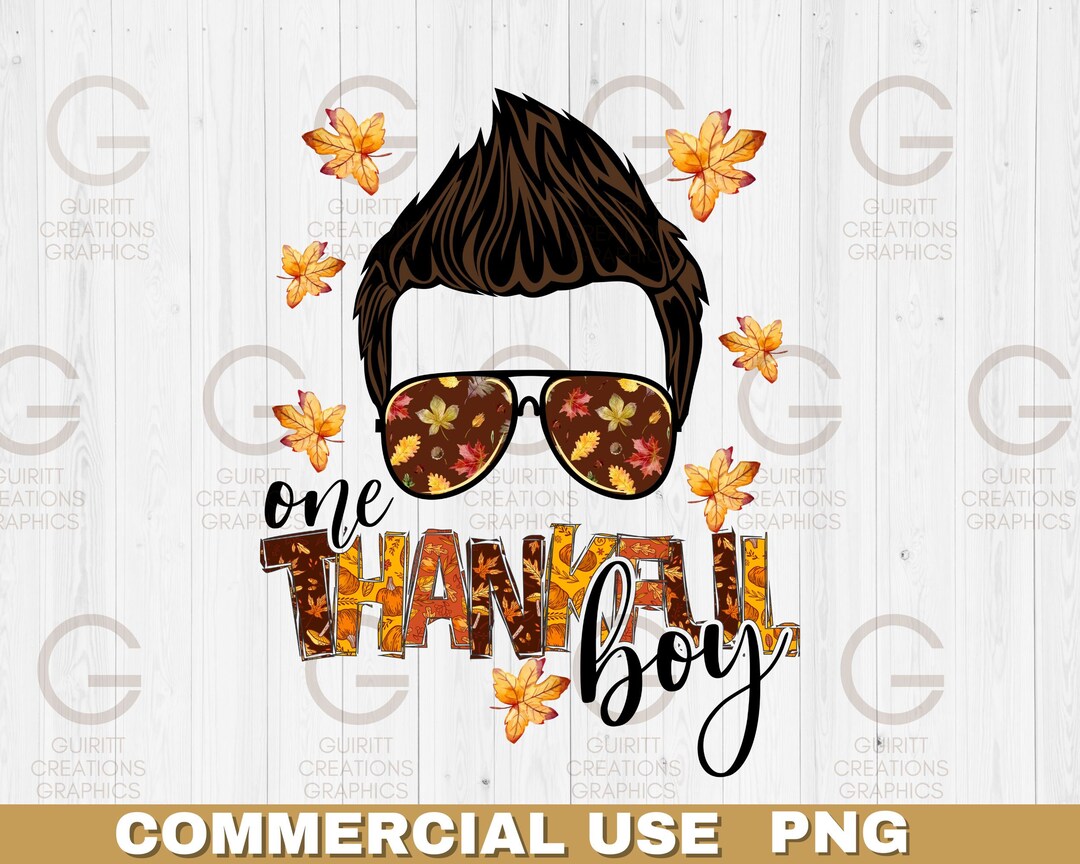 One Thankful Boy PNG Thanksgiving Sublimation File Fall Messy Bun Dad ...
