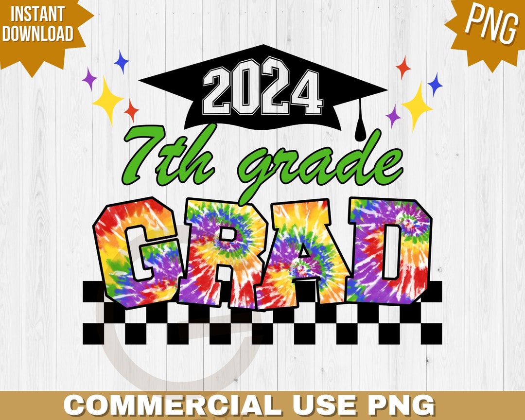 7th Grade Grad Class of 2024 Png, Cute Tie Dye Graduation Day Png ...