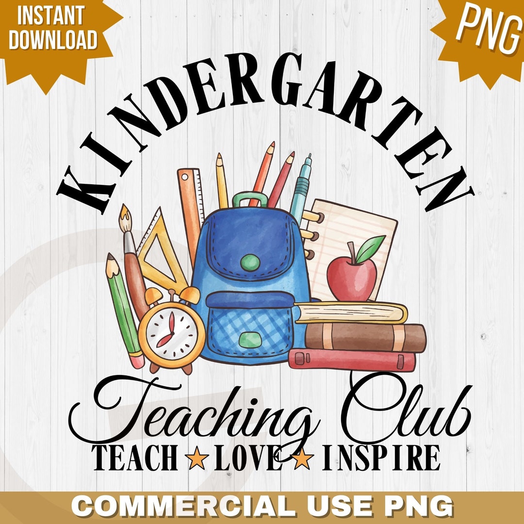 Kindergarten Teaching Club Shirt PNG, Teach Love Inspire Sublimation ...