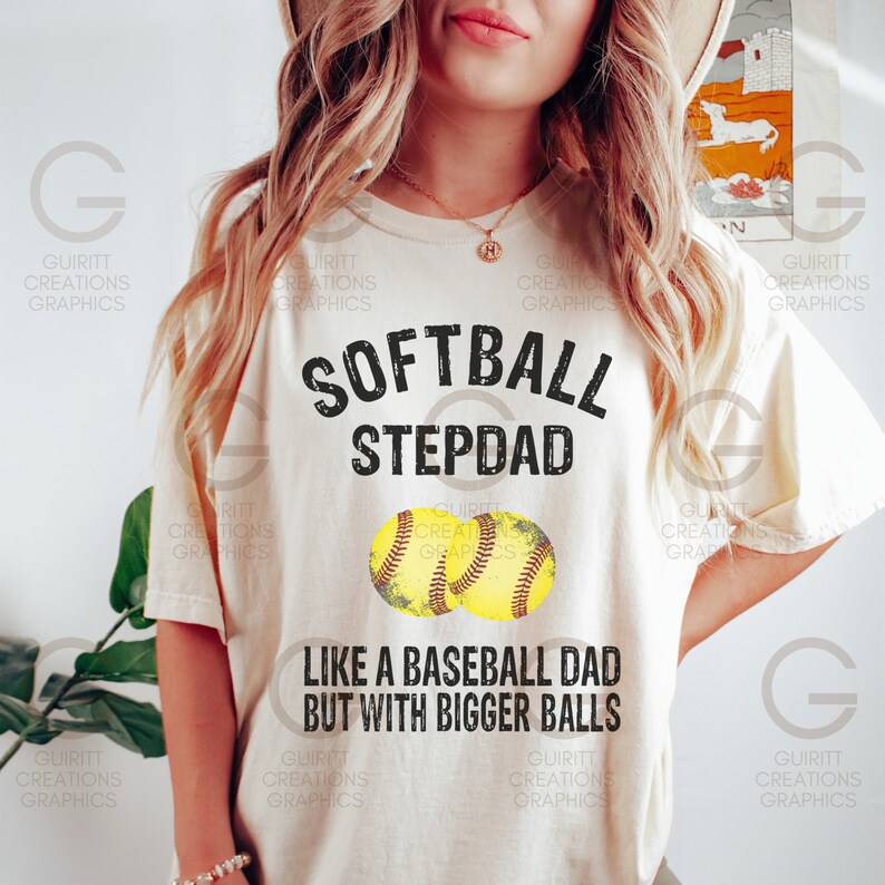 Softball Stepdad Like Baseball Dad but With Bigger Balls Png - Etsy