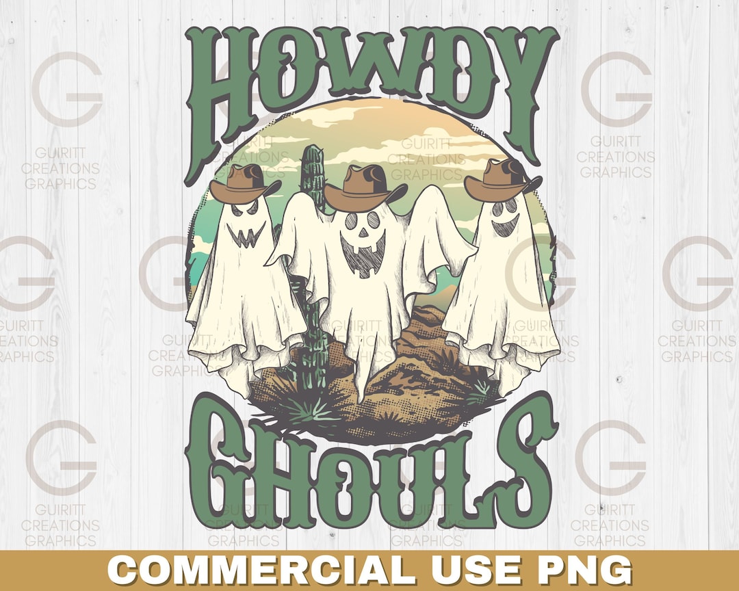 Howdy Ghouls Western Ghost Halloween Sublimation File, Cowboy Ghost Png ...