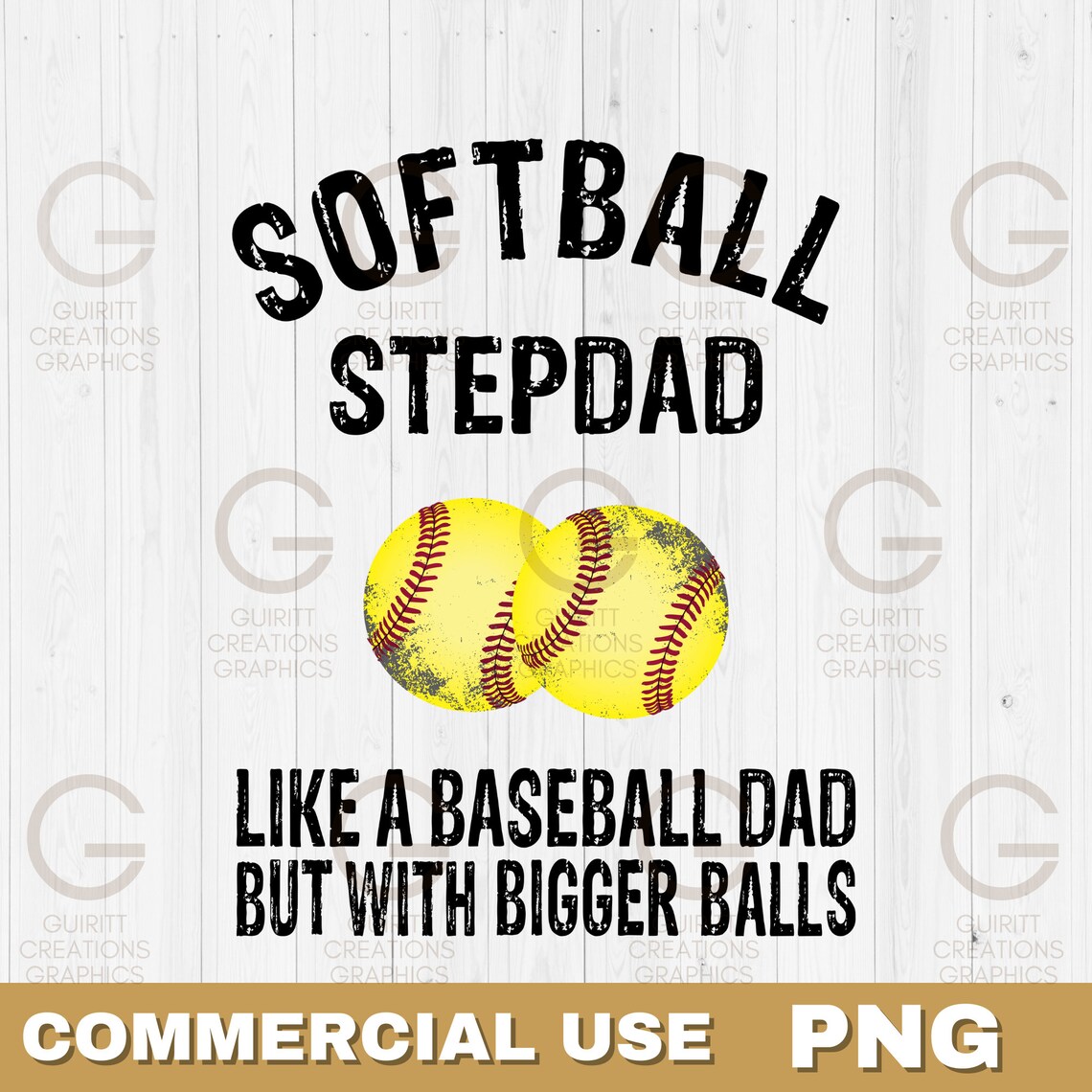 Softball Stepdad Like Baseball Dad but With Bigger Balls Png, Fathers ...