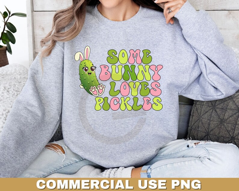 Easter Pickles Sublimation Png File, Easter Pickles Clipart, Some Bunny ...