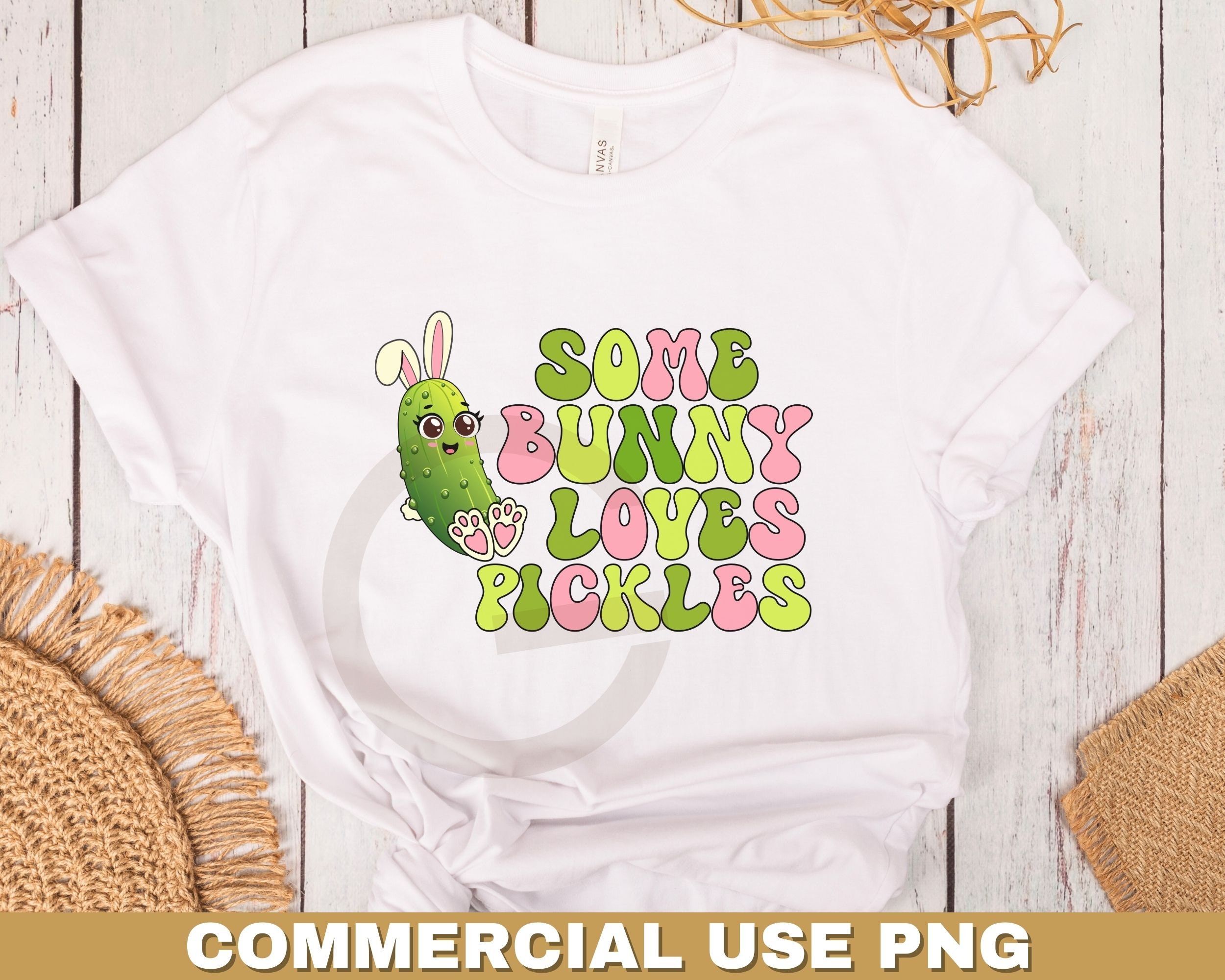 Easter Pickles Sublimation Png File, Easter Pickles Clipart, Some Bunny ...