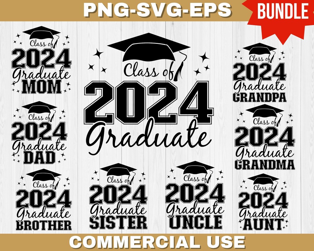 Class of 2024 Diy Graduation Family Diy Tshirt, Graduation Bundle ...
