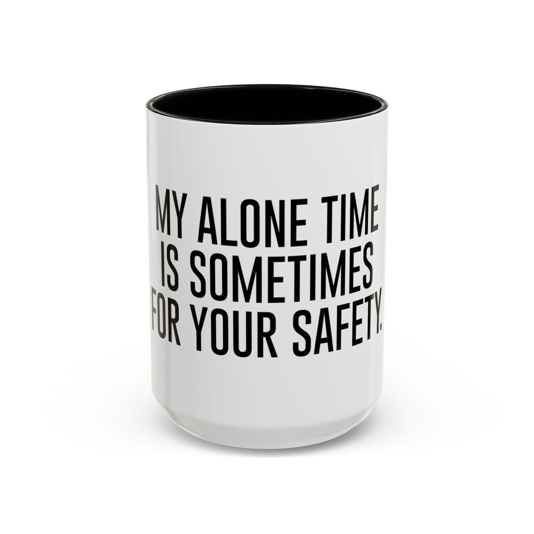 Funny Coffee Mug, Humorous Tea Cup for Alone Time, Gift for Introverts ...