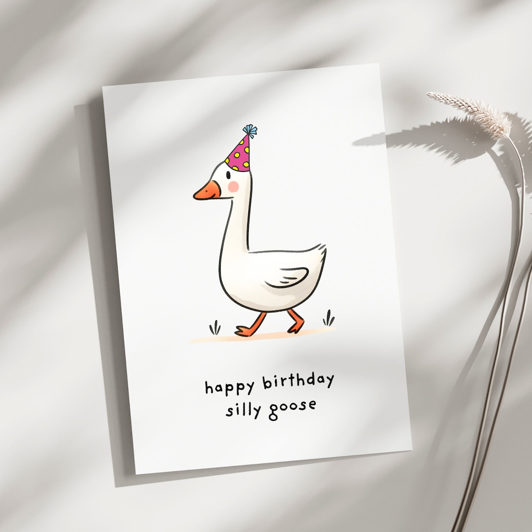 Silly Goose Birthday Card Goose Game Greeting Card, Goose With Party Hat Card, Funny Birthday ...