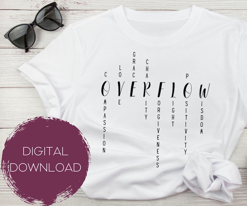 Overflow SVG - Digital Print SVG - Inspirational - Positive Vibes Only ...