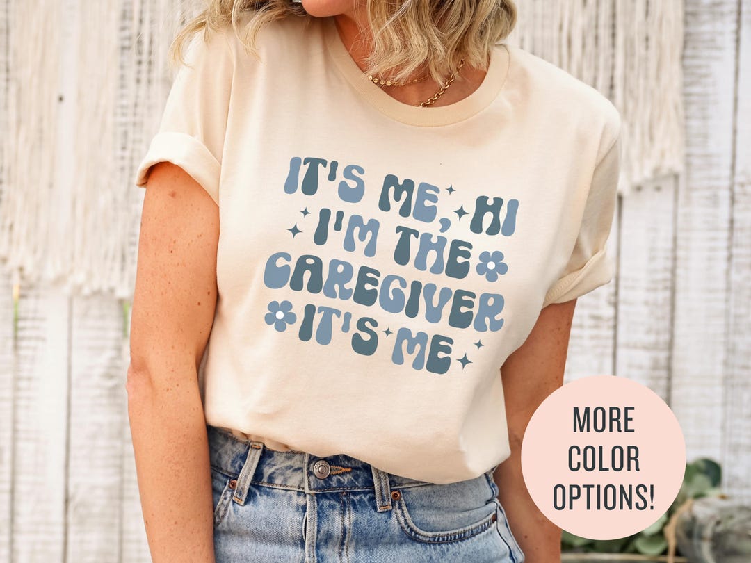It's Me Hi I'm the Caregiver It's Me Shirt, Trendy Shirts for Caregiver ...