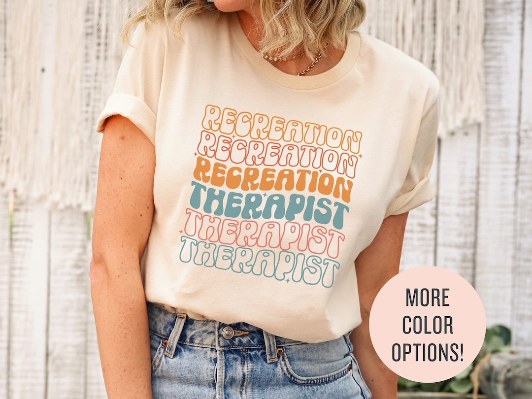 Recreation Therapist Shirt, Recreation Therapy Sweatshirt, Recreational ...