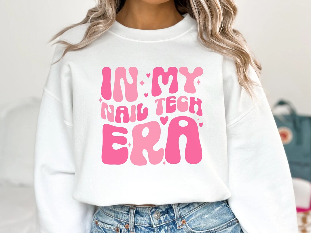 In My Nail Tech Era Shirt, Nail Technician Sweatshirt, Gift for ...