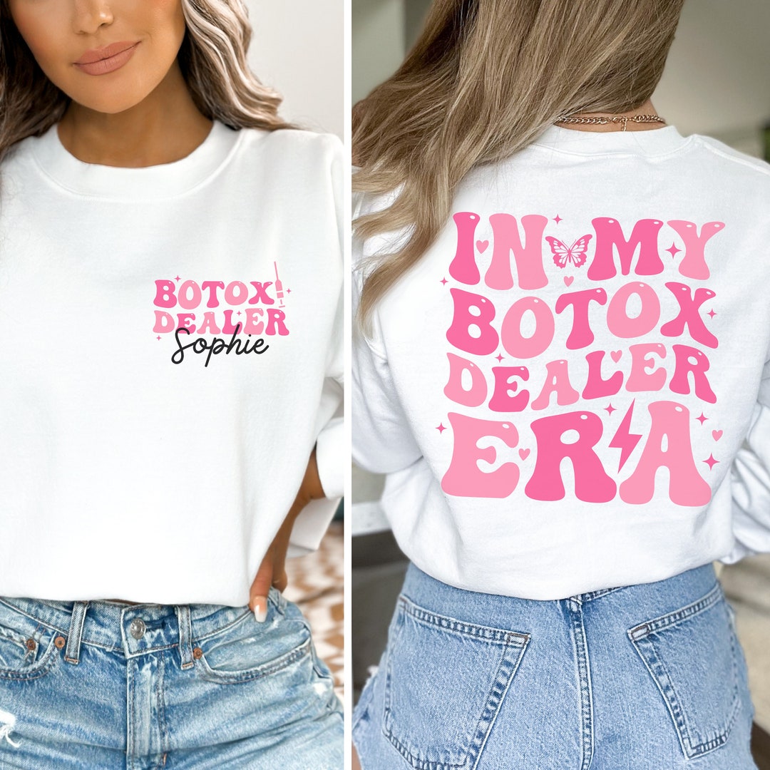 Personalized Botox Dealer Shirt, Custom Botox Dealer Sweatshirt ...
