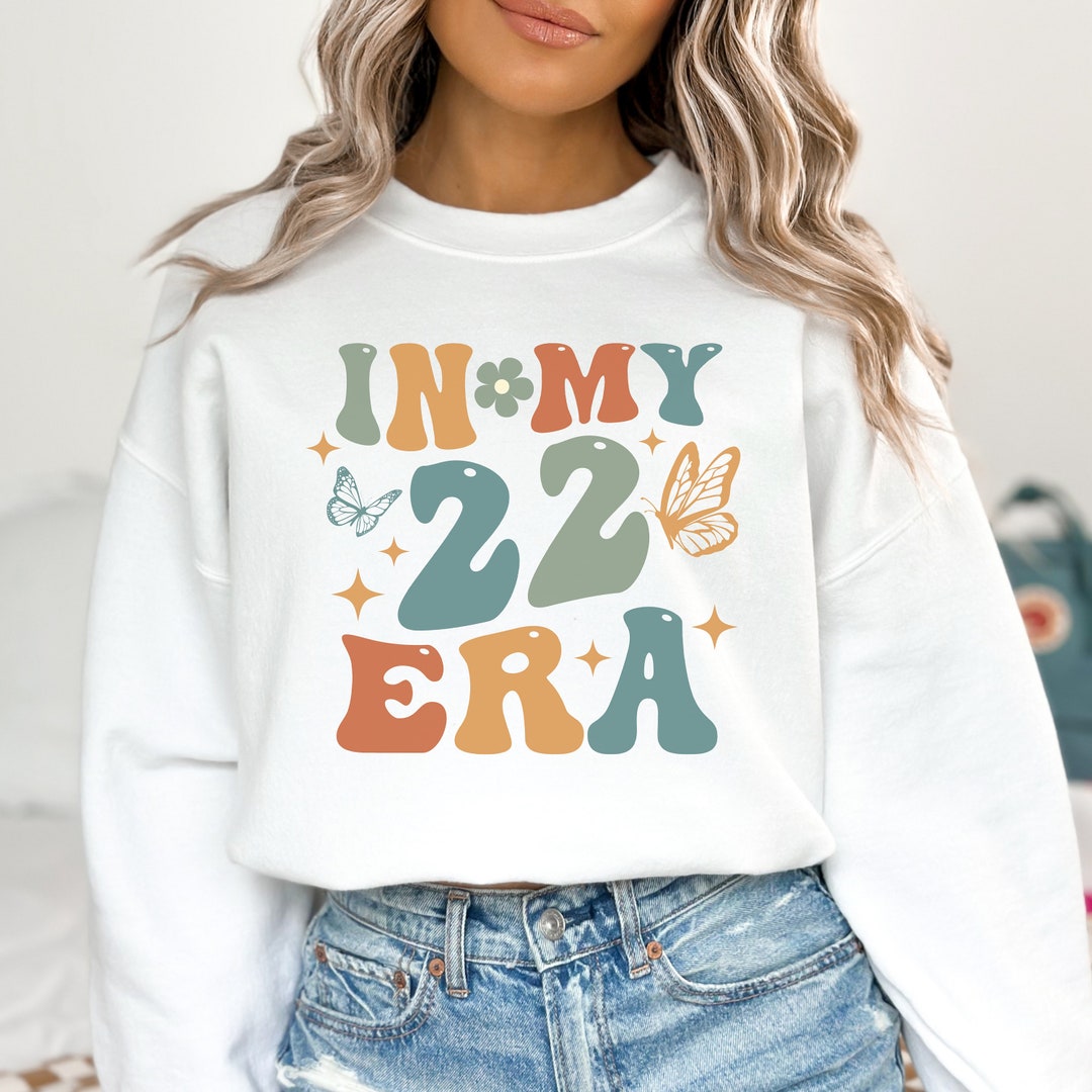 22nd Birthday Shirt, in My 22 Era Sweatshirt, 22 Birthday T-shirt, 22nd ...