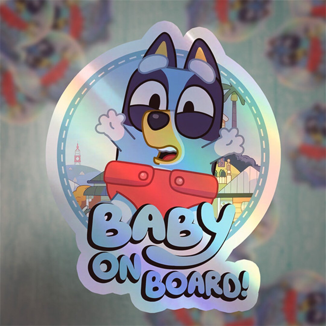 Waterproof Holographic Vinyl bluey Baby on Board Sticker / Baby Car ...