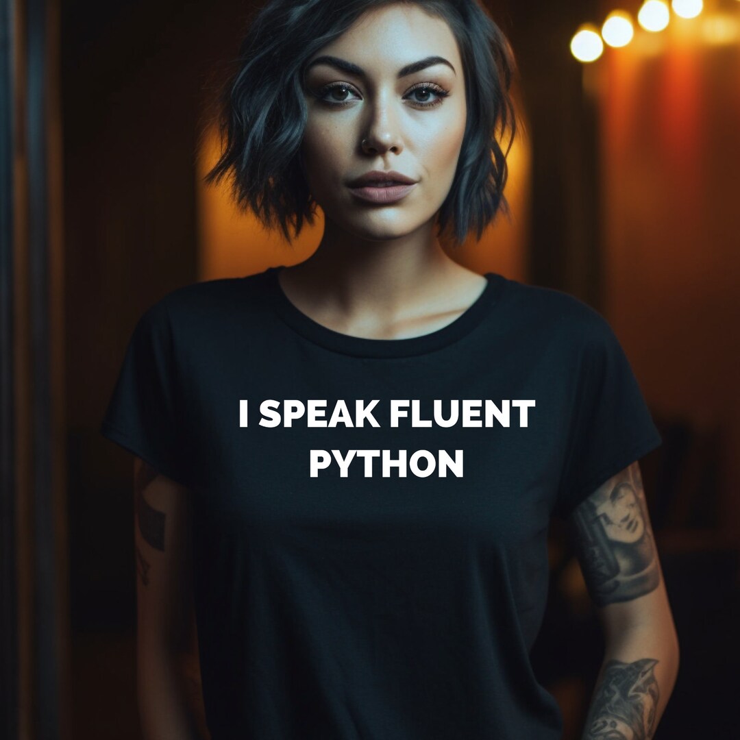 I Speak Fluent Phython Tech Talk Python AI Robotics - Etsy Hong Kong