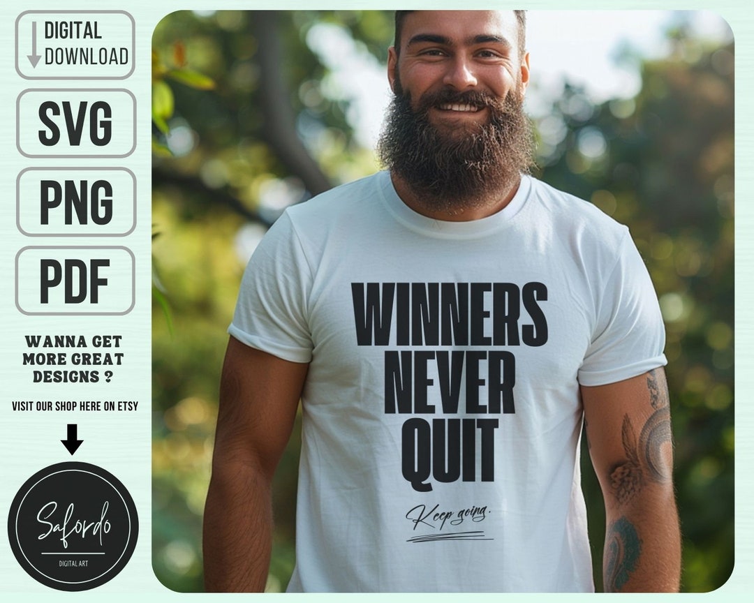 Winners Never Quit Keep Going SVG PNG PDF, Work Motivation, Competitive ...