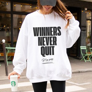 Winners Never Quit Keep Going SVG PNG PDF, Work Motivation, Competitive ...