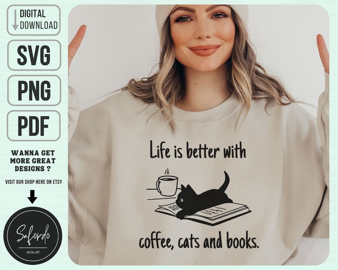 Funny Cat Books Coffee SVG PNG PDF, Funny Cat Shirt Png, Funny Cat Png ...