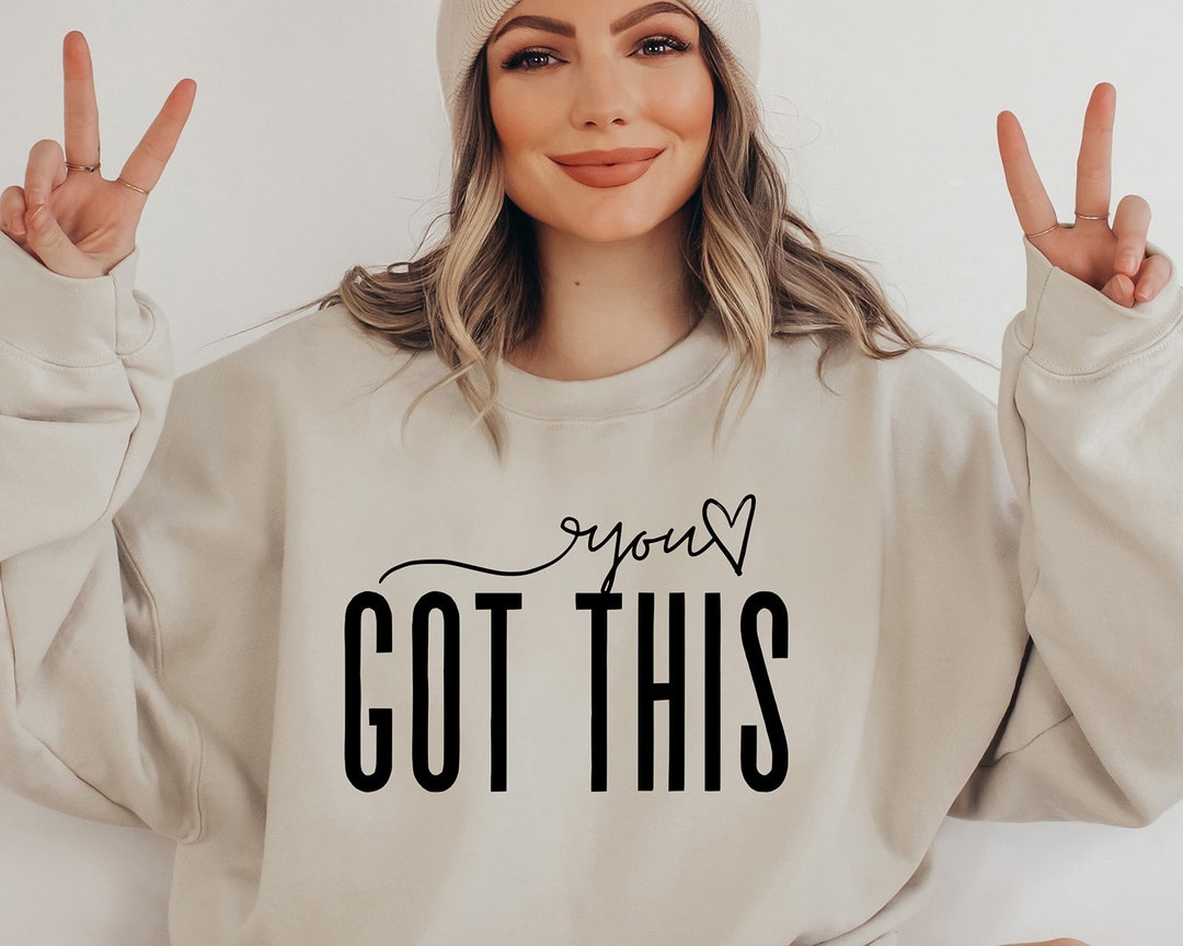 You Got This SVG PNG PDF, Inspirational Svg, Motivational Svg, Positive ...