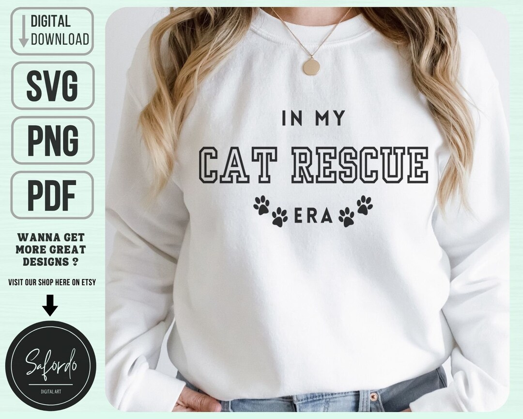 Funny Cat Rescue SVG PNG PDF, in My Cat Rescue Era, Volunteer Shirt Svg ...