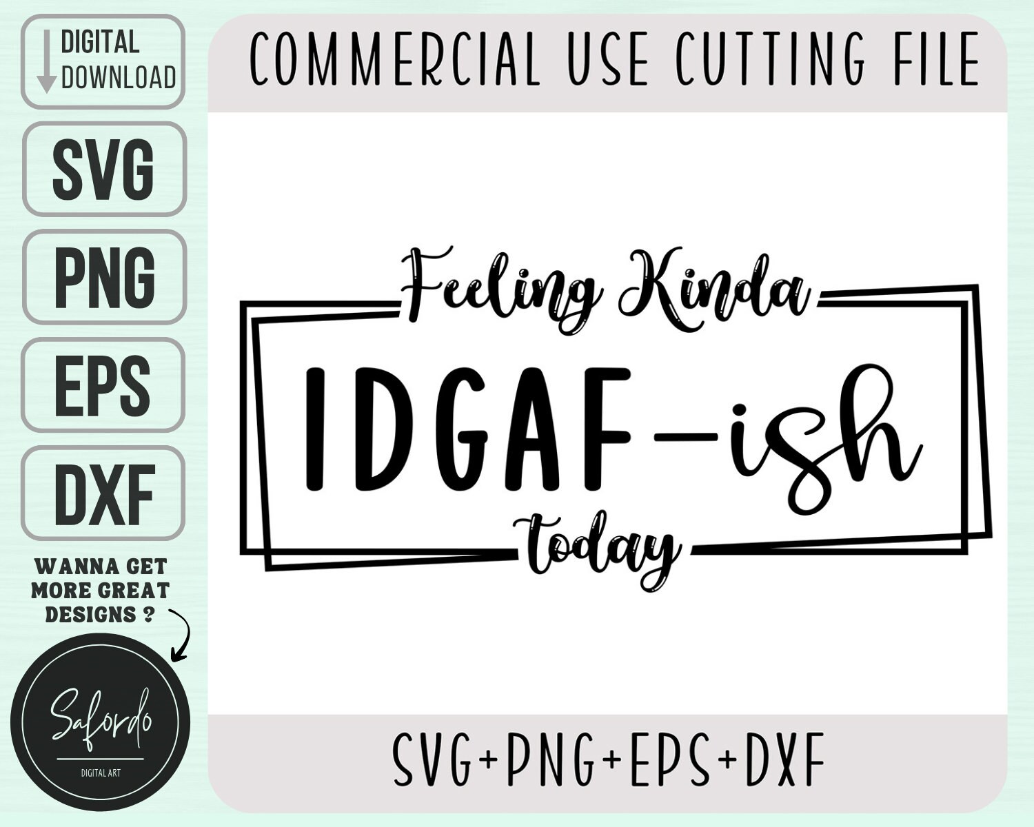 Funny IDGAF SVG Png Eps Dxf, Feeling Kinda Idgaf-ish Today Svg, Idgaf ...