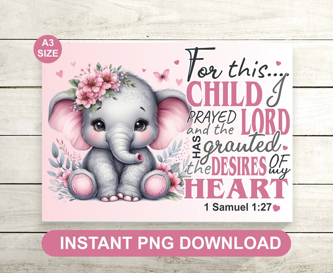 Watercolor Baby Girl Elephant Wall Art, for This Child I Prayed PNG ...