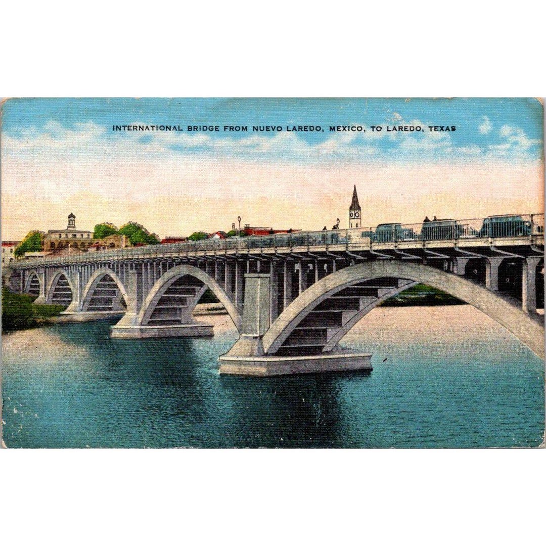 Vintage 1930s International Bridge Postcard – Laredo Texas to Nuevo ...