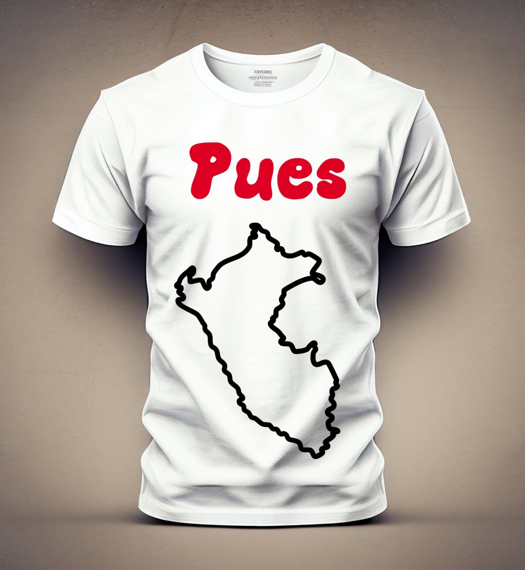 Pues Peru Map Digital Imagetshirt Pngtshirt Svgdigital Downloadperuvian ...
