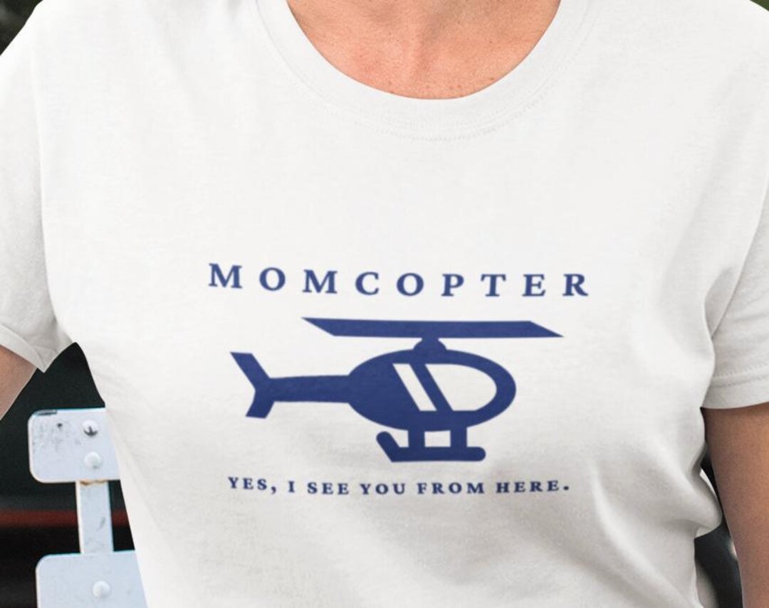 Overprotective Mom, Overprotective Mom Shirt Helicopter Parent Shirt ...