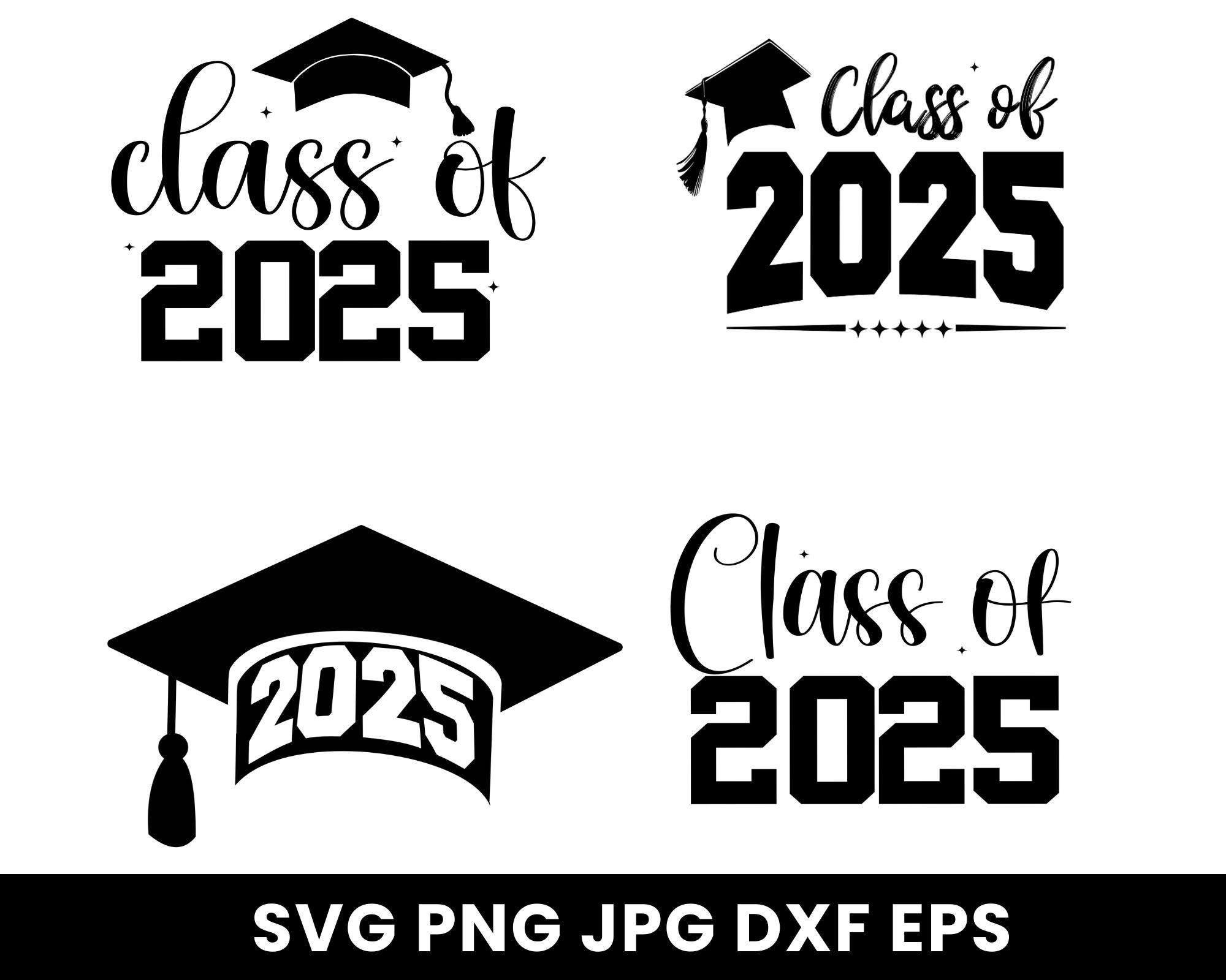 Class of 2025 Graduation SVG Bundle: Cap Topper, Cricut (digital ...