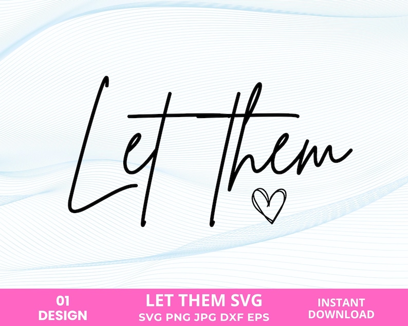 Let Them Svg Png, Let Them Png, Inspirational Svg, Motivational Svg ...