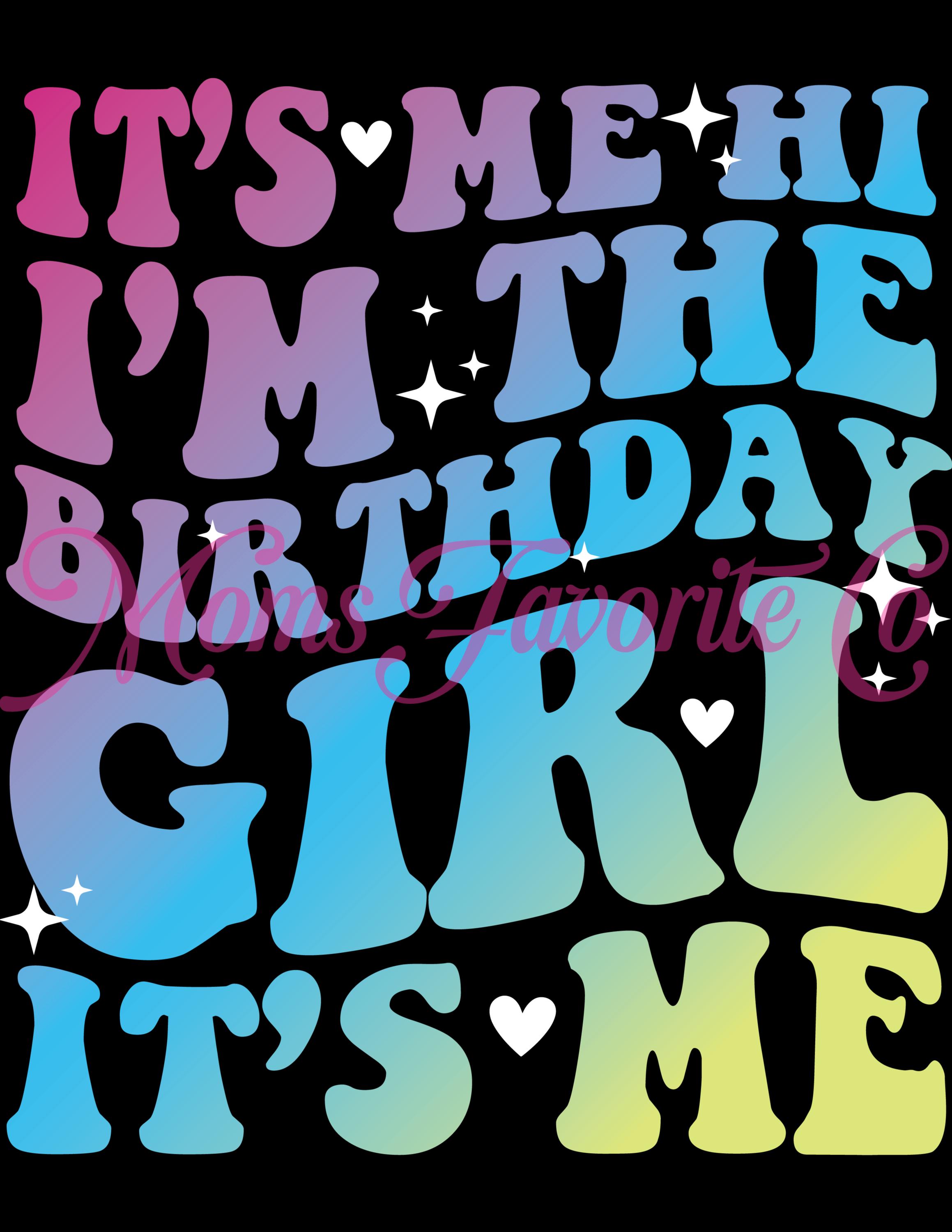 It's Me Hi, I'm the Birthday Girl It's Me -SVG & PNG - Taylor Swift ...