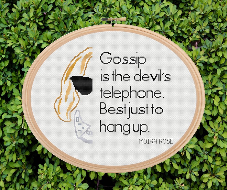 Moira Rose (schitt's Creek) Quote - "gossip is the Devil's Telephone ...