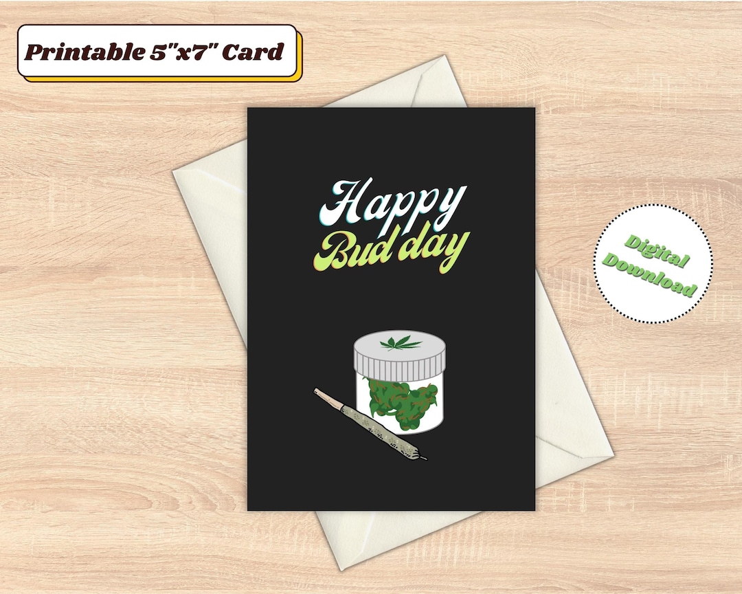 PRINTABLE Happy Bud Day | Printable Card | Instant Download | Stoner ...