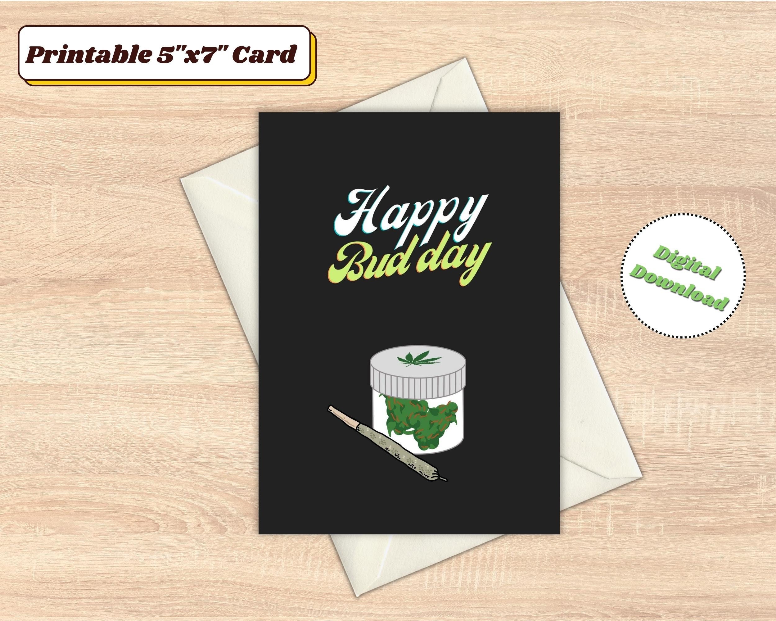 PRINTABLE Happy Bud Day | Printable Card | Instant Download | Stoner ...