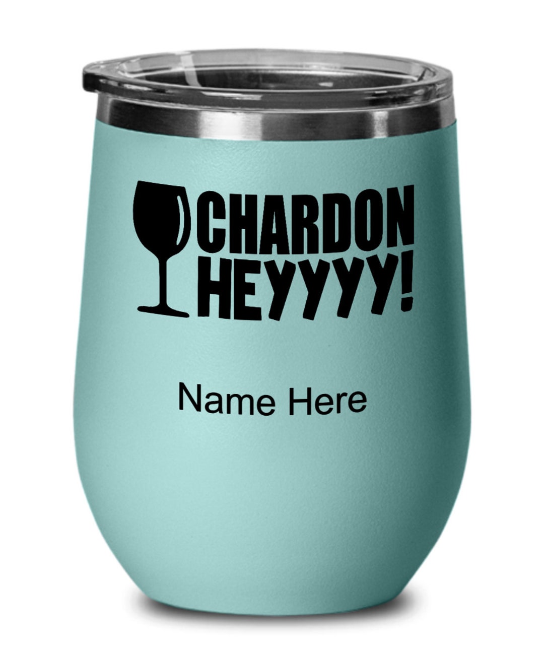 Chardonnay, Chardon-hey Wine Glass, Funny Wine Glass Personalized, Wine ...
