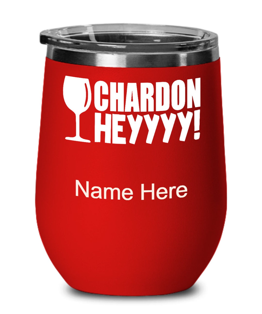 Chardonnay, Chardon-hey, Wine Glass, Funny Wine Glass Personalized ...