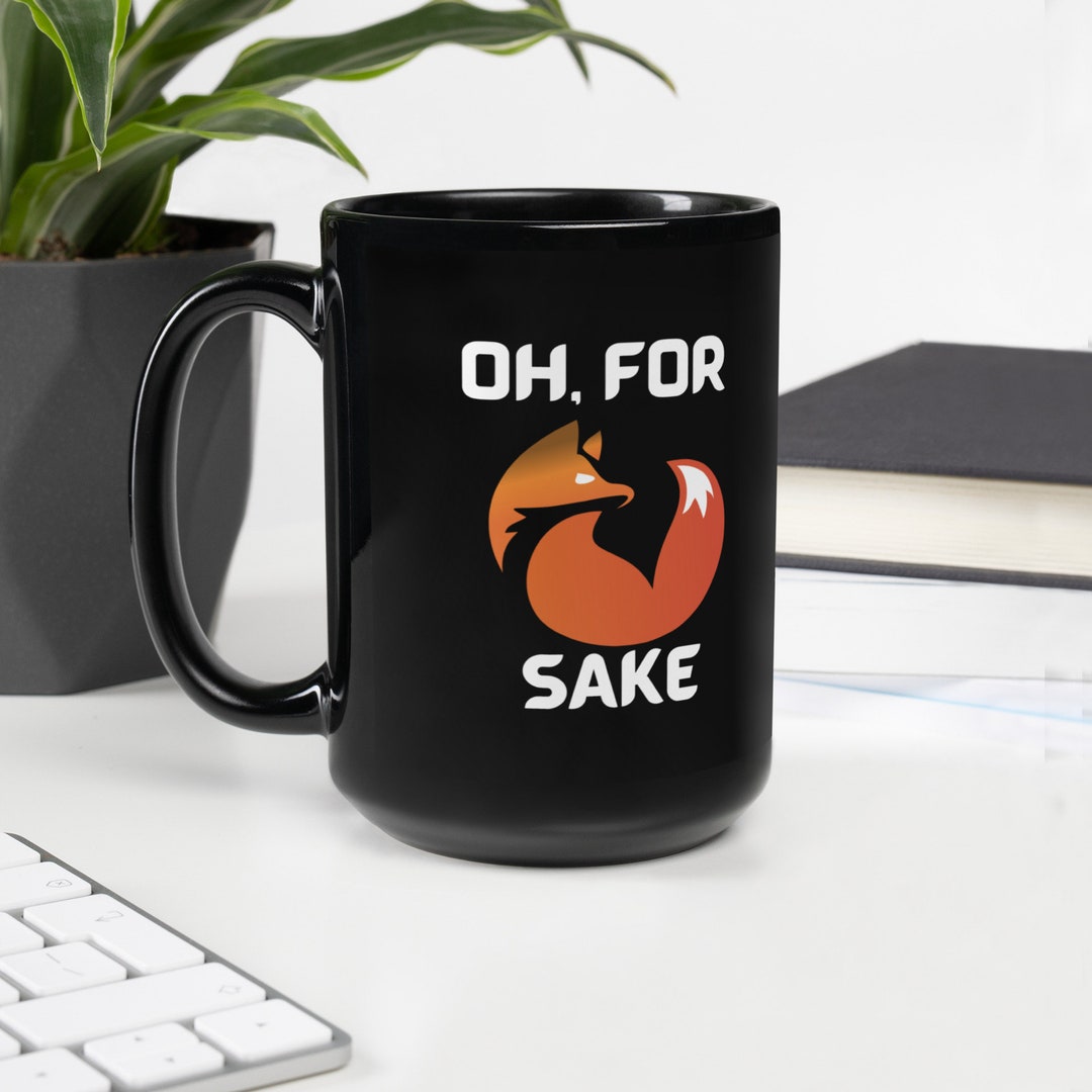Profanity Mug Oh for Fox Sake - Etsy