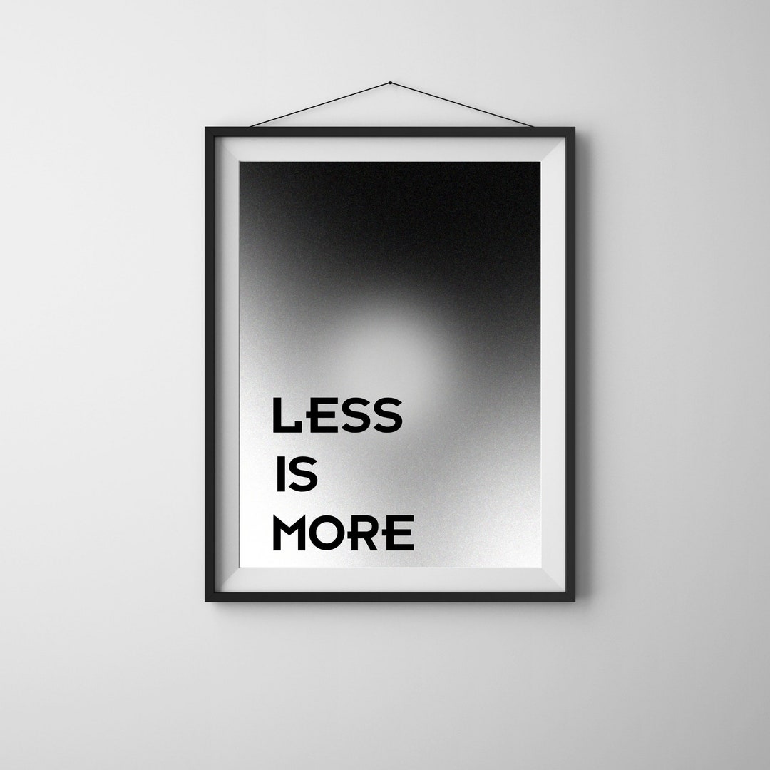 Less is More Minimalist Quote Wall Art | Modern Letter Print ...