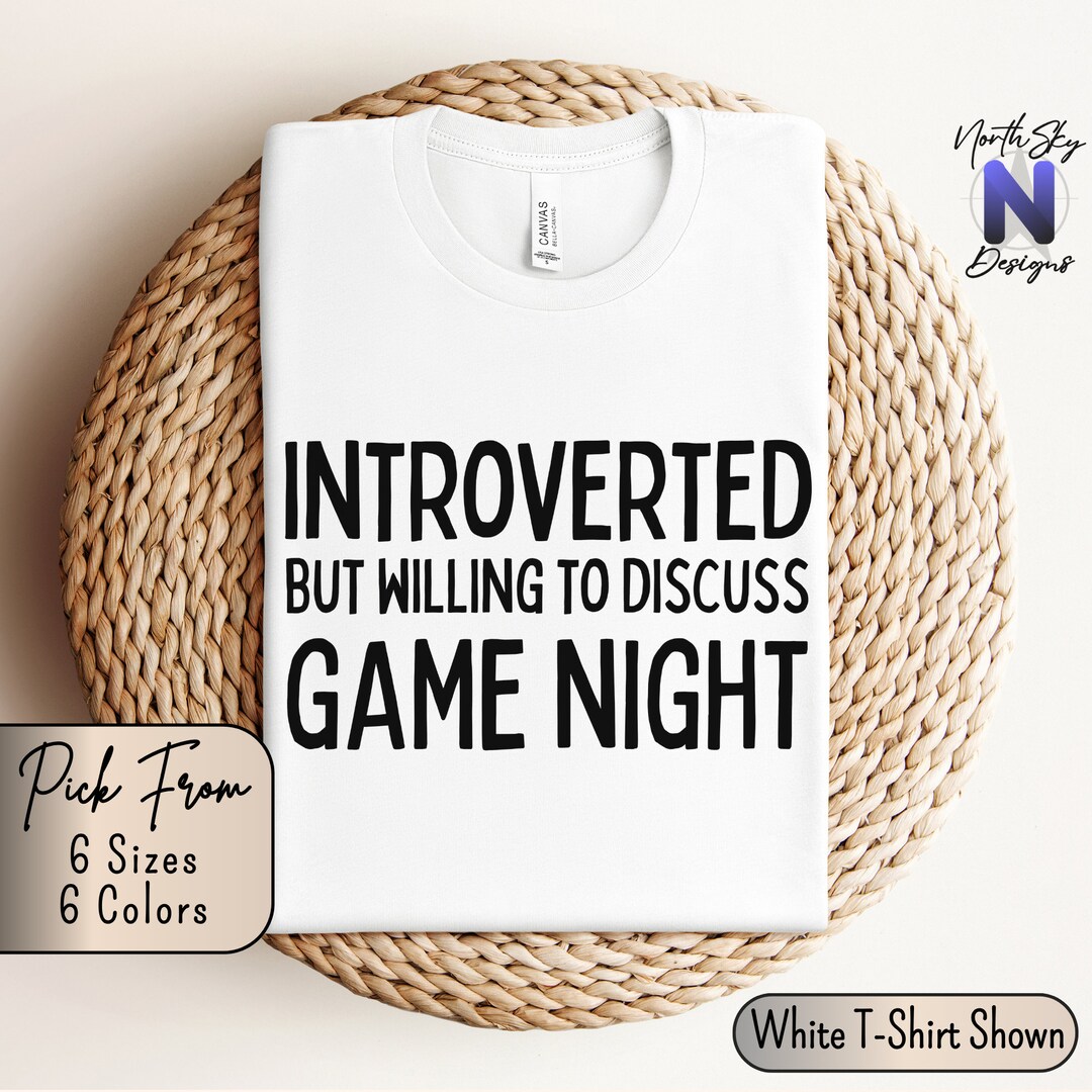 Introverted but Willing to Discuss Game Night, Game Night Shirt, Game ...