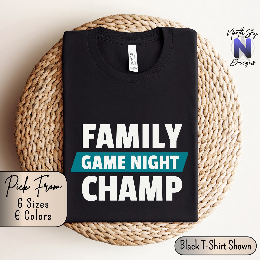 Family Game Night Champ, Funny Game Night Shirt, Game Night Host Gift ...